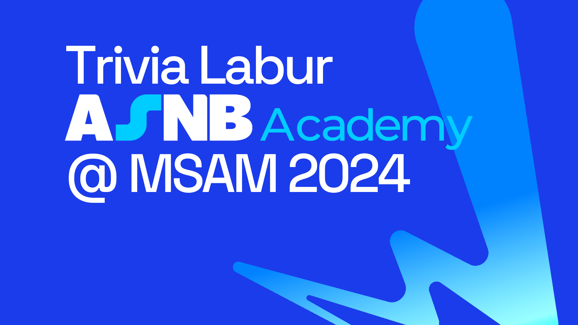 Trivia Labur ASNB Academy @ MSAM 2024 | ASNB Academy